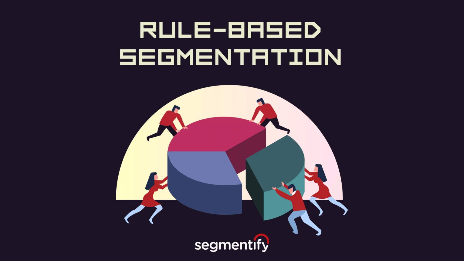 Rule-Based Segmentation for More Personalised Campaigns