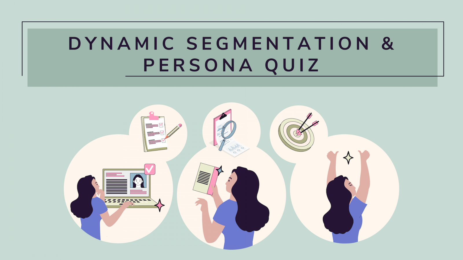 Product Zoom In: Dynamic Segmentation and Persona Quiz